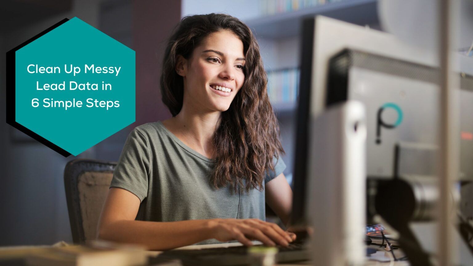 Clean Up Messy Lead Data in 6 Simple Steps - Pipes.ai